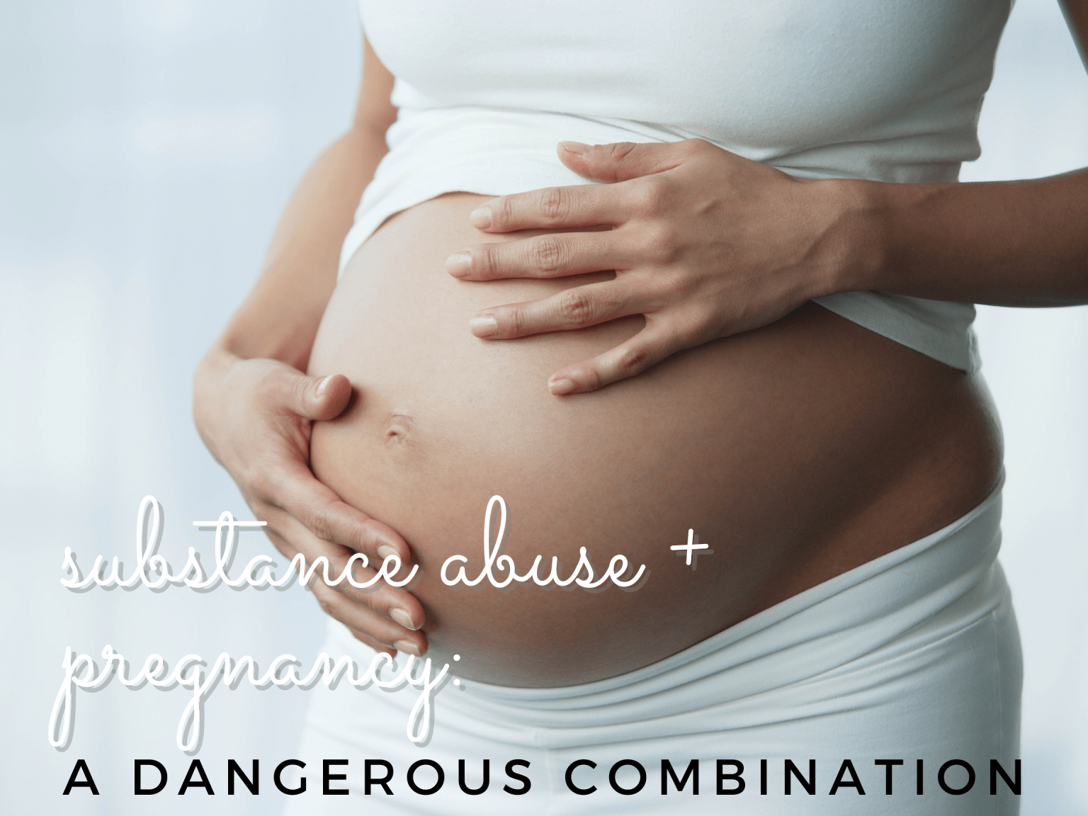 Substance Abuse + Pregnancy: A Dangerous Combination - Newsymom