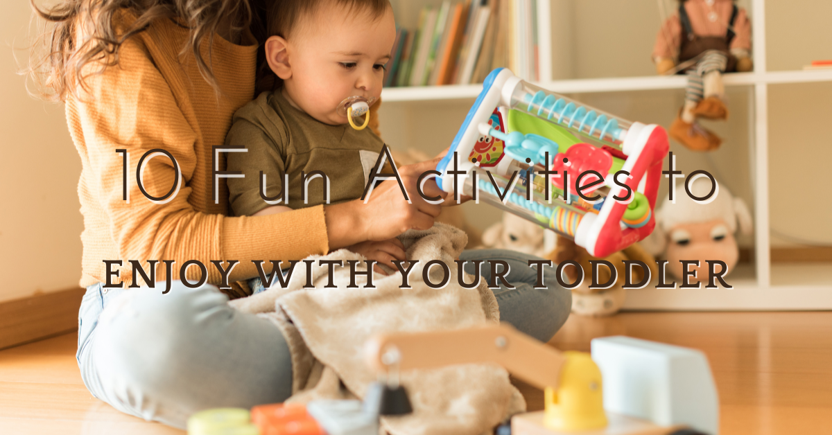 10 Fun Activities to Enjoy with Your Toddler - Newsymom